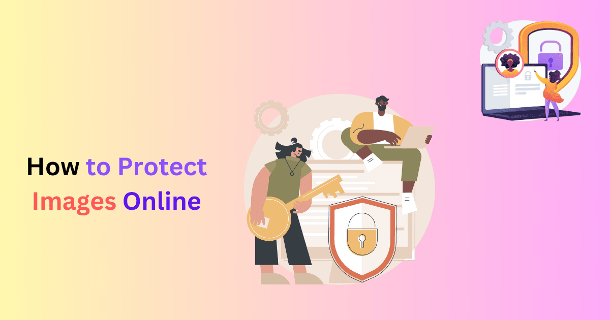 10 Best Ways to Protect Images Online: Secure Your Digital Artwork