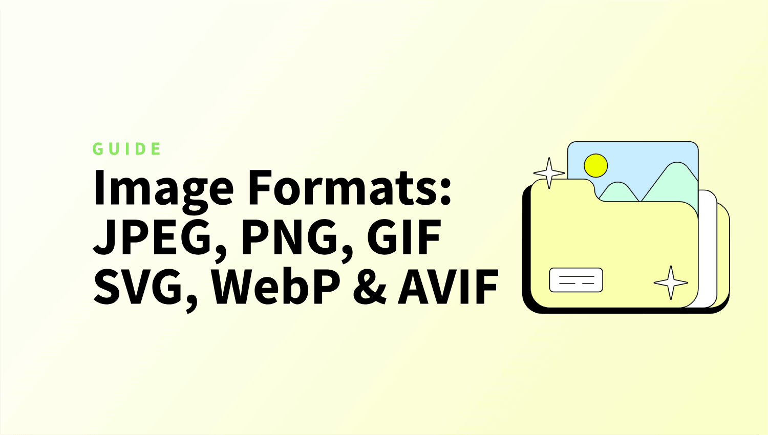 Beginner's Guide to Image File Formats: JPEG, PNG, GIF, SVG, WebP, AVIF ...